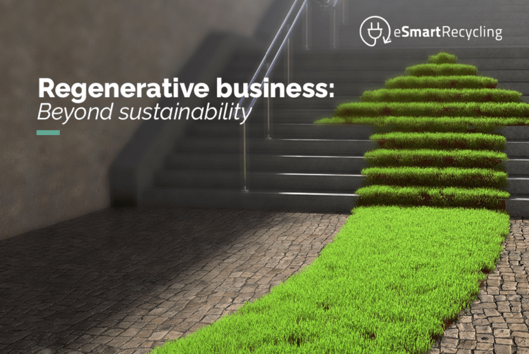 Regenerative business: beyond sustainability - esmartrecycling.com