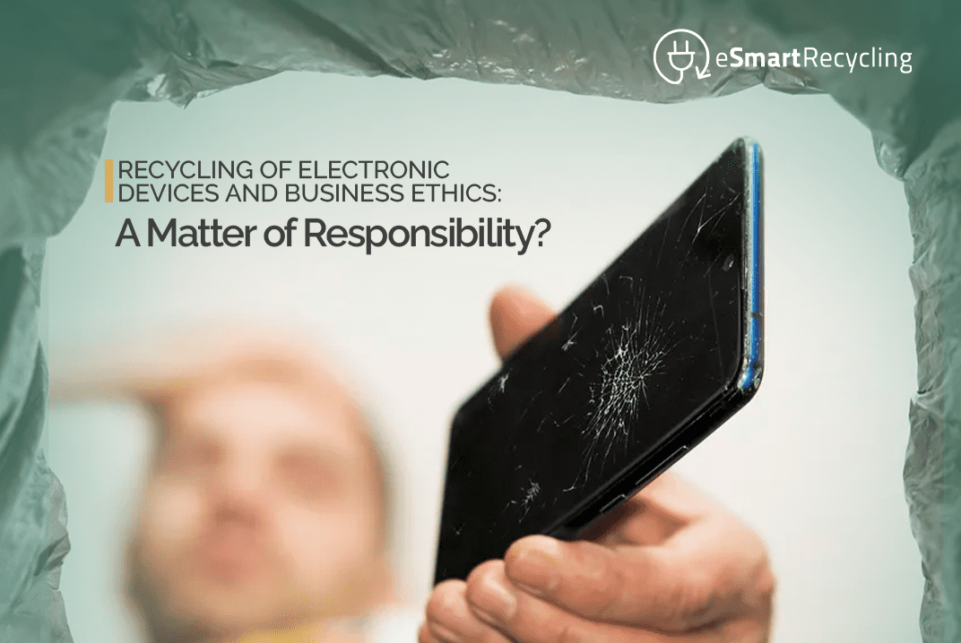 Recycling of Electronic Devices and Business Ethics: A Matter of ...