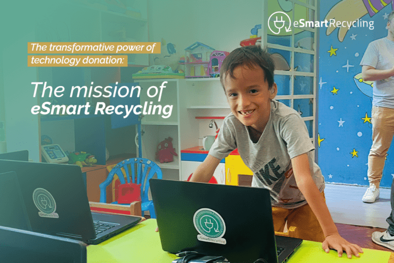 The transformative power of technology donation: eSmart Recycling ...