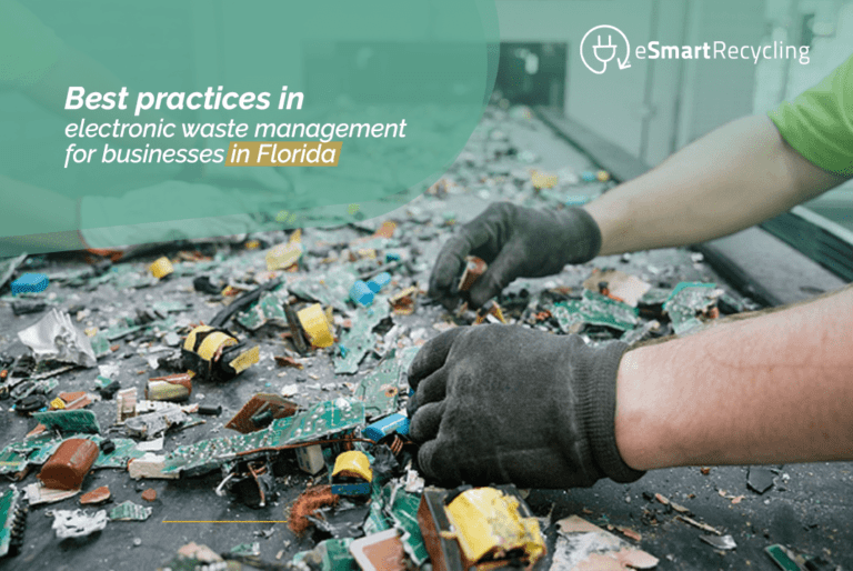 Best practices in electronic waste management for businesses in Florida ...