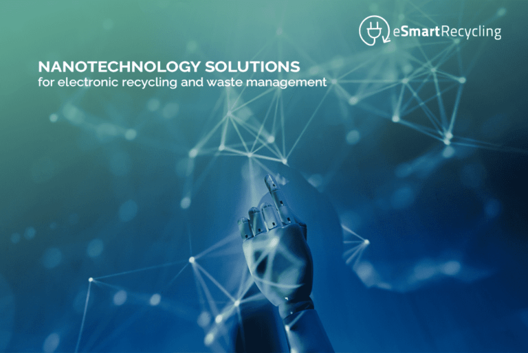 Nanotechnology solutions for e-recycling and waste management ...