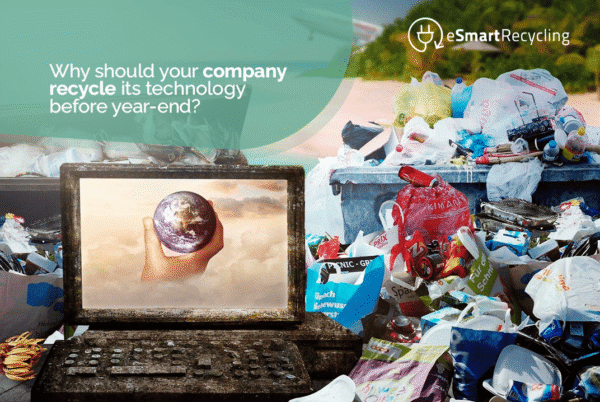 Why should your company recycle its technology before year-end ...