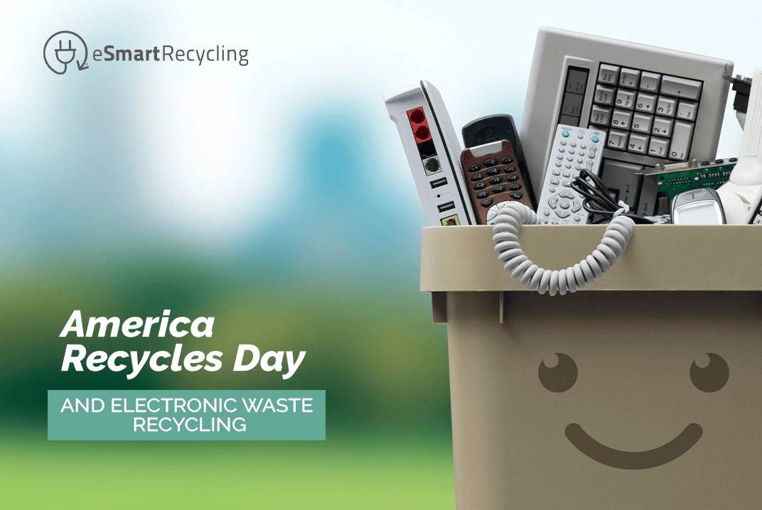 America Recycles Day and electronic waste recycling - esmartrecycling.com