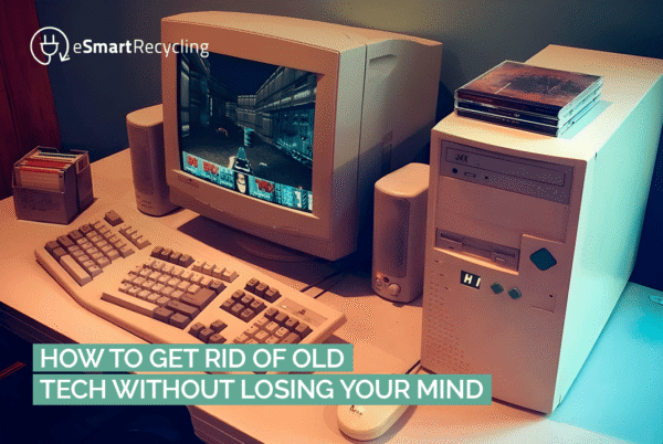 How to Get Rid of Old Tech Without Losing Your Mind - esmartrecycling.com